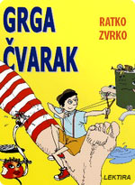 Ratko Zvrko - Grga Čvarak prepričano lektira | Lektire.me